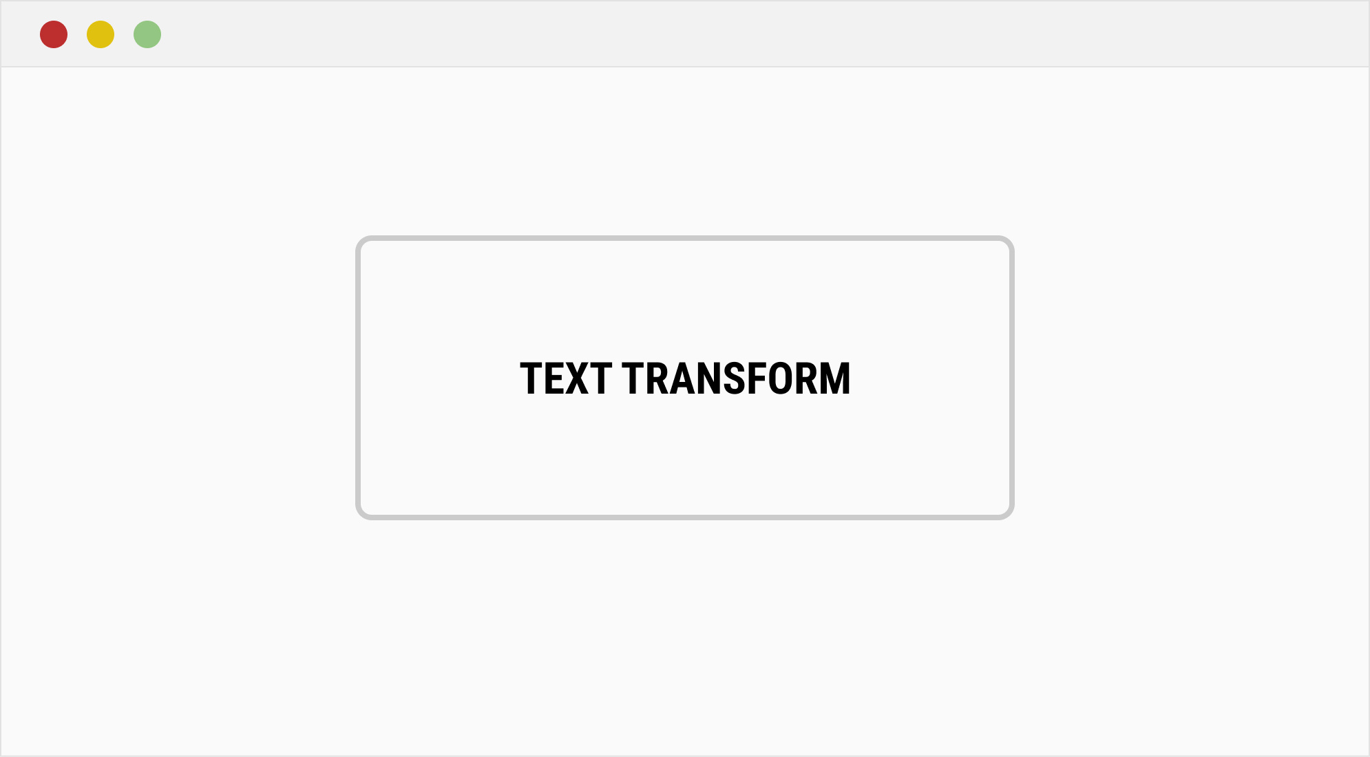 Mastering the CSS text-transform Property Mastering the CSS text-transform Property